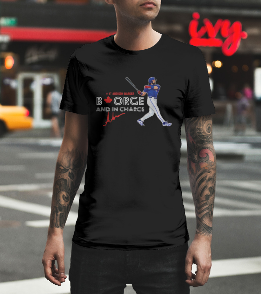 Addison Barger Blue Jays Borge And In Charge 2025 T-Shirt