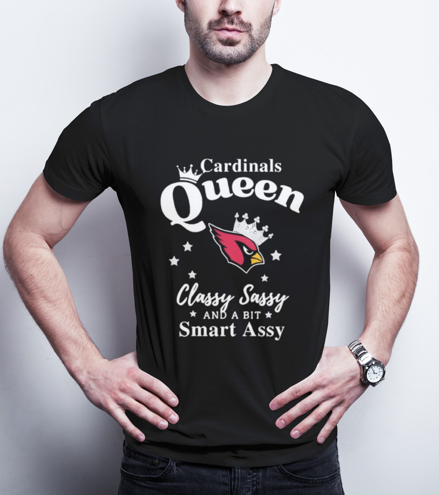 Cardinals Queen Classy Sassy Smart Assy Arizona NFL Football Fan Apparel T-Shirt