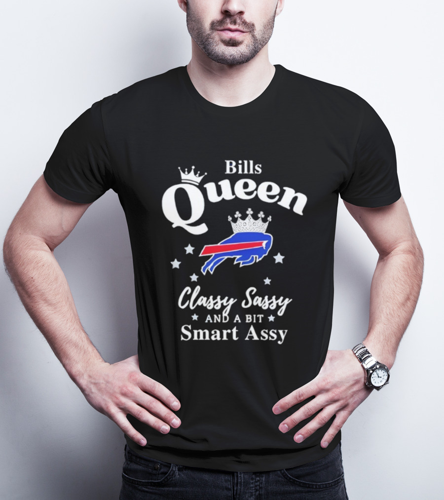 Buffalo Bills Queen Classy Sassy Smart Assy NFL Apparel T-Shirt