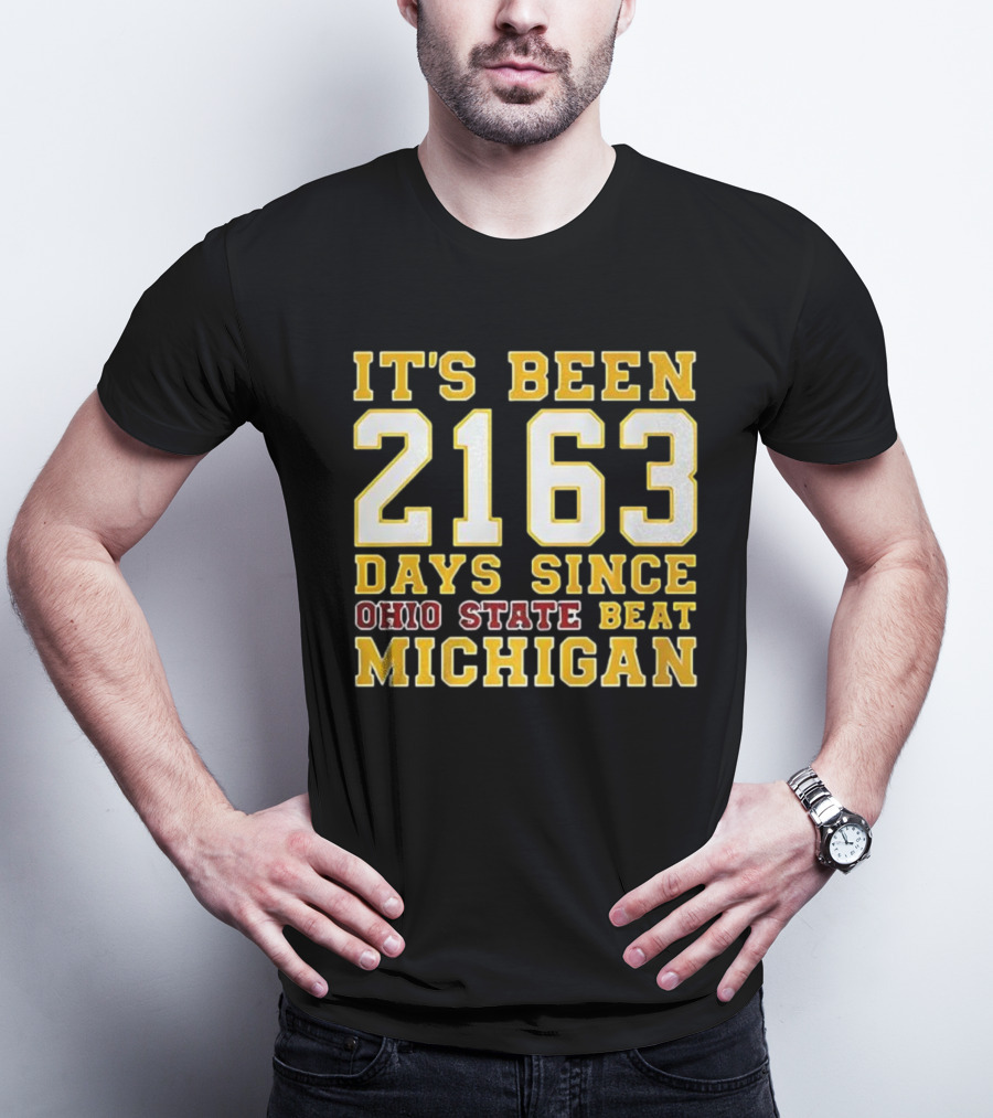 It's Been 2163 Days Since Ohio State Beat Michigan Rivalry Countdown T-Shirt