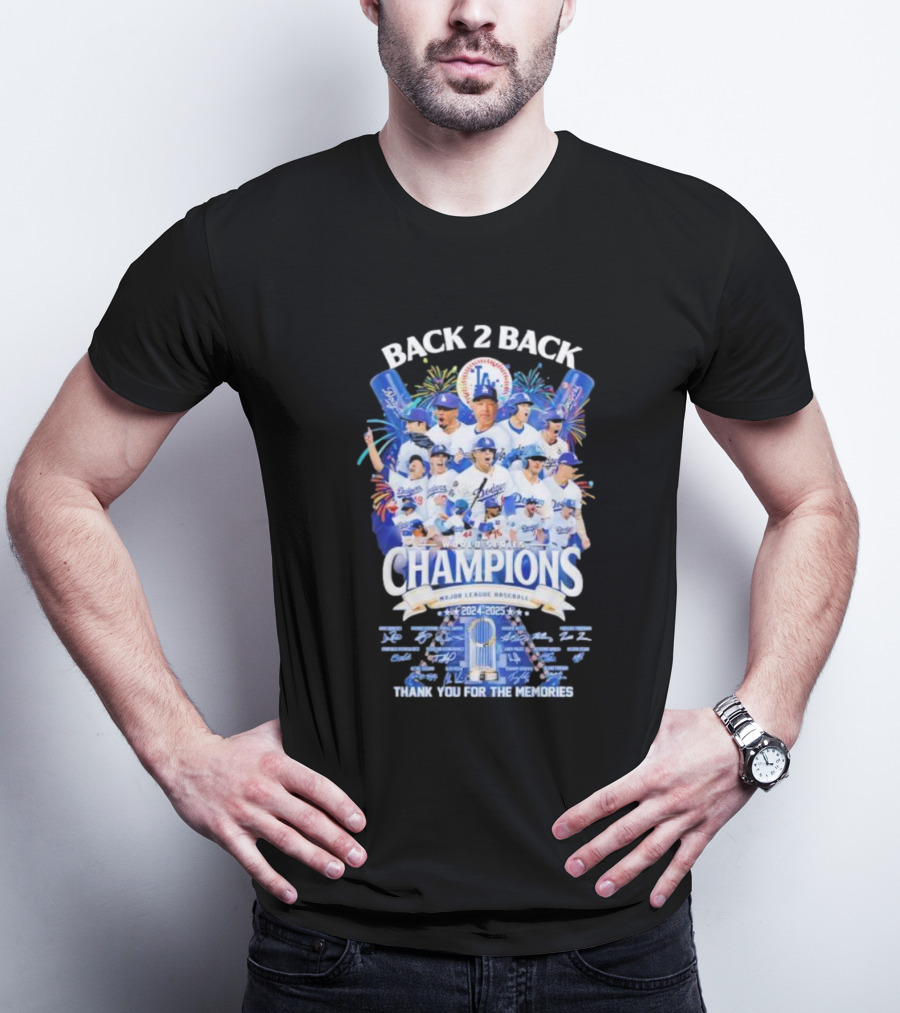 Back 2 Back Los Angeles Dodgers World Series Champions 2024-2025 Major League Baseball Thank You For The Memories T-Shirt