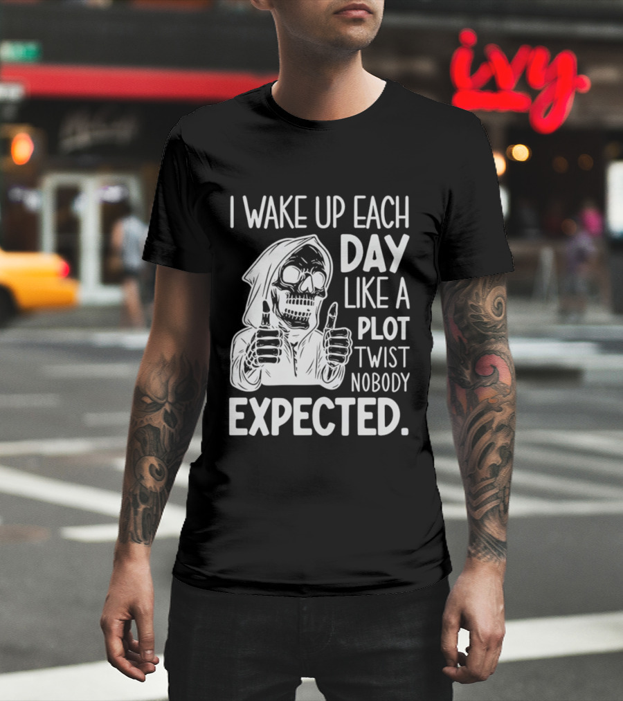 Skeleton I Wake Up Each Day Like A Plot Twist Nobody Expected Halloween T-Shirt