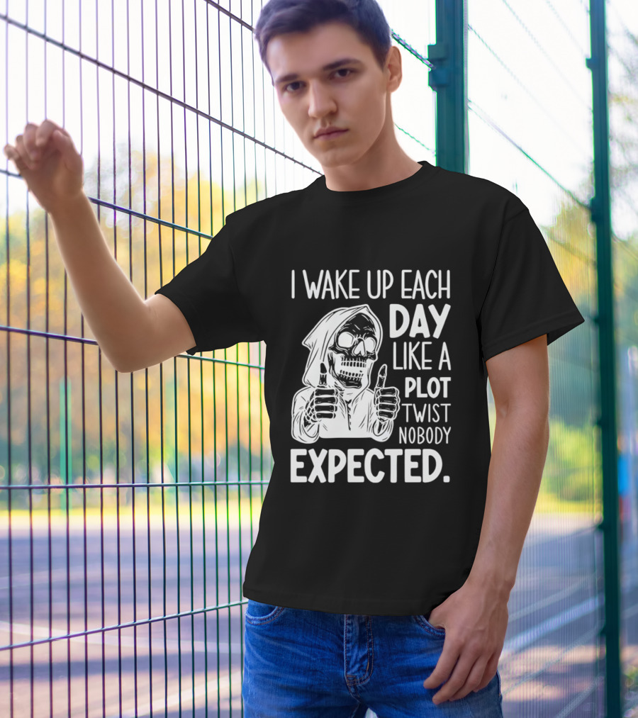 Skeleton I Wake Up Each Day Like A Plot Twist Nobody Expected Halloween T-Shirt