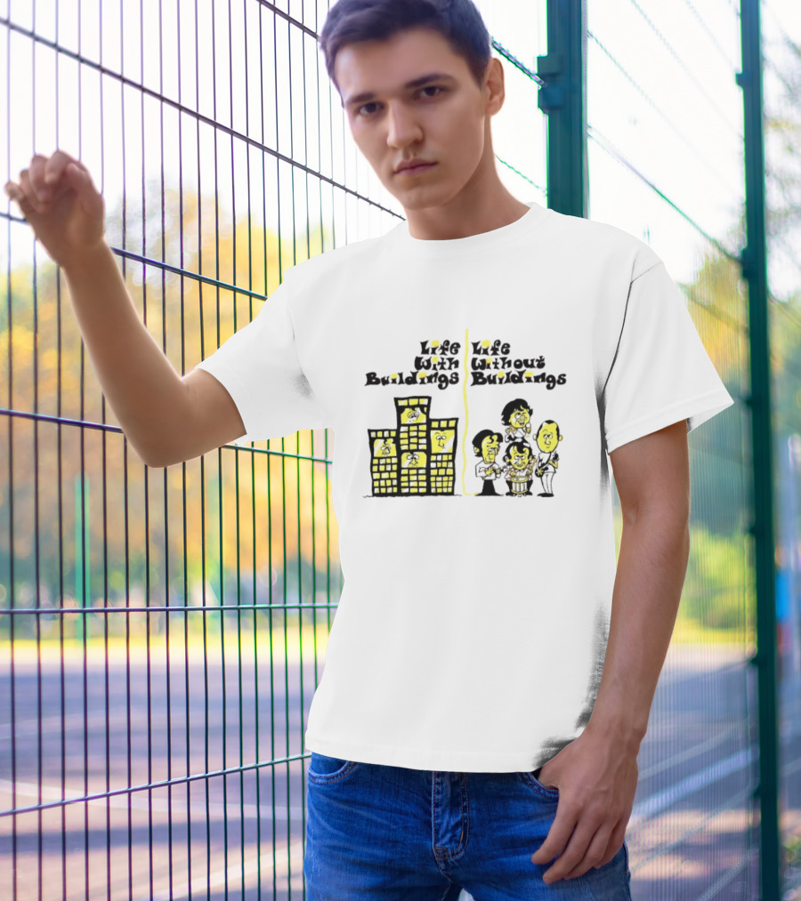 Life With Buildings Life Without Buildings Comic Style Character Contrast T-Shirt