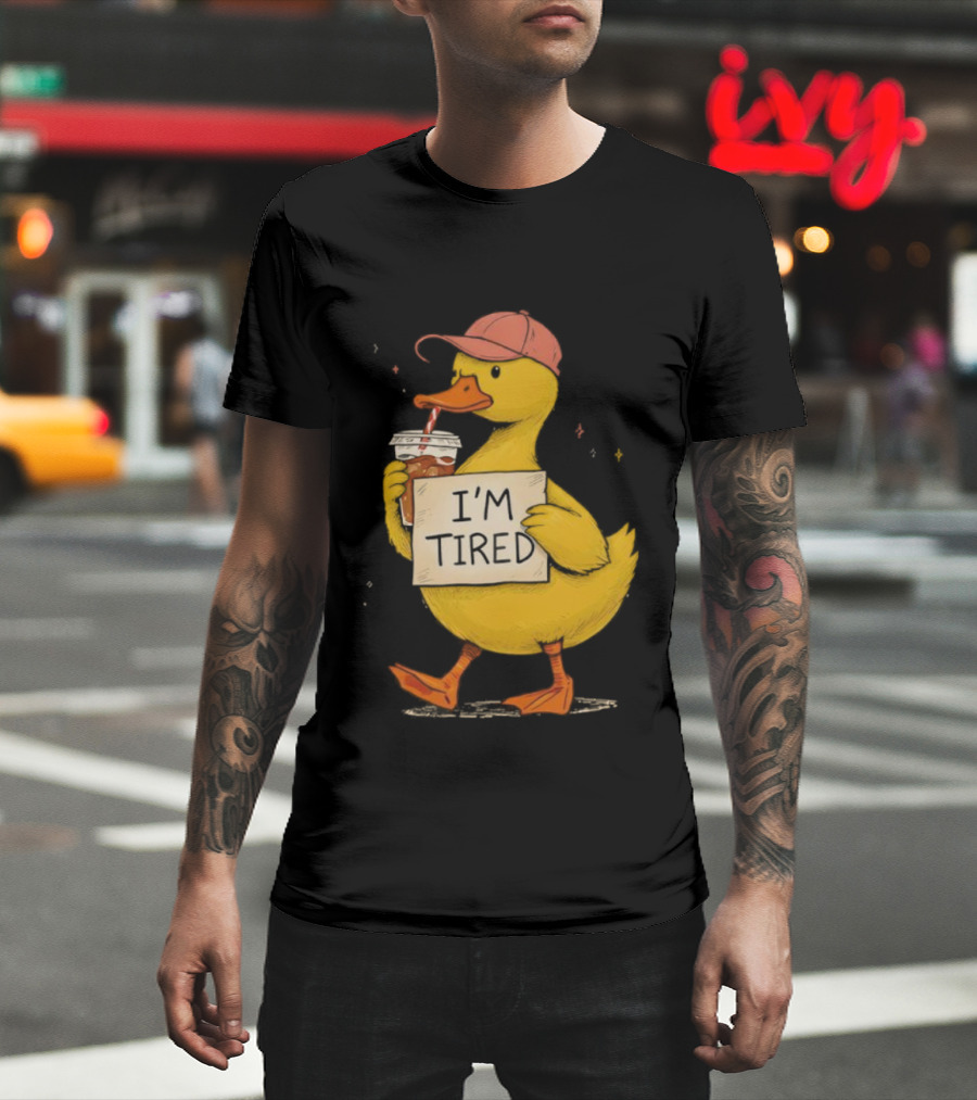 I'm Tired Duck Coffee Drinker Hat Holding Beverages T-Shirt