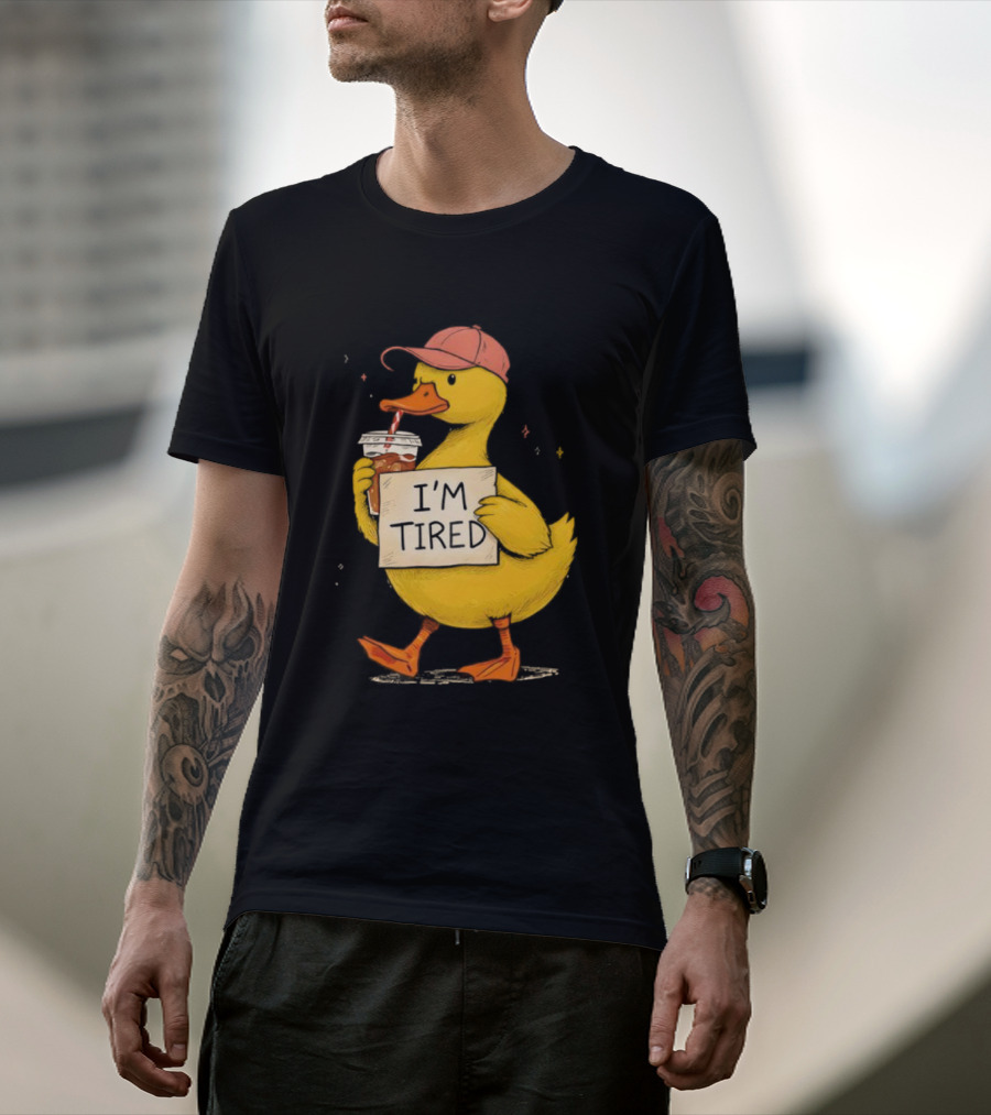 I'm Tired Duck Coffee Drinker Hat Holding Beverages T-Shirt
