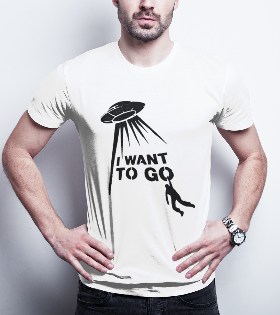 I Want To Go Alien Abduction UFO T-Shirt