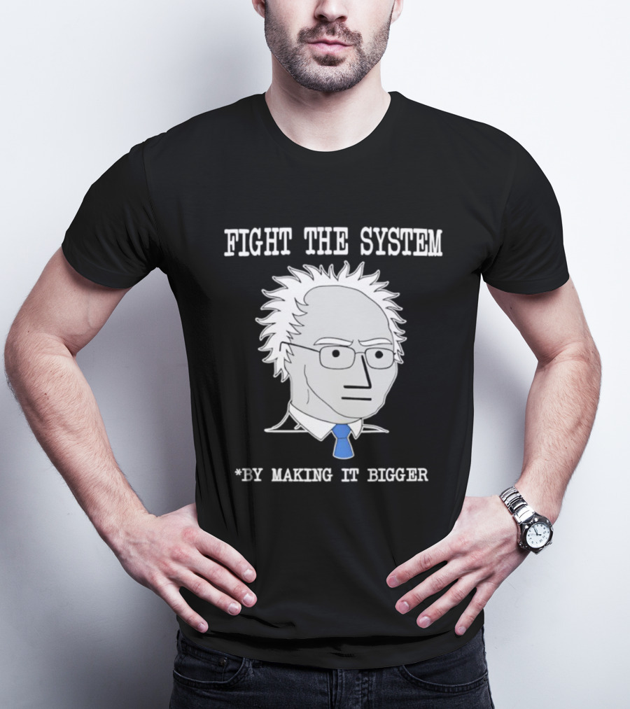 Fight The System NPC Making It Bigger Meme Artwork T-Shirt