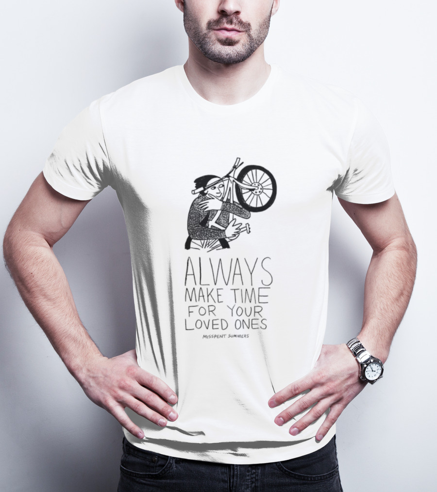 Misspent Summers Bicycle Always Make Time For Your Loved Ones T-Shirt