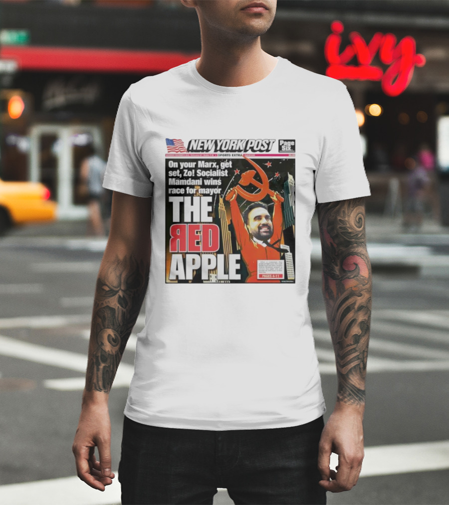 NEW YORK POST THE RED APPLE MARXIST MAMDANI WINS RACE FOR MAYOR T-Shirt