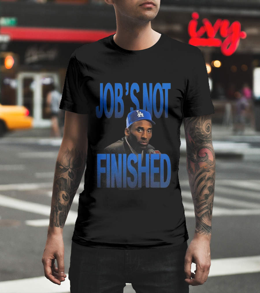 Job's Not Finished Kobe Los Angeles Dodgers 2025 Champions T-Shirt
