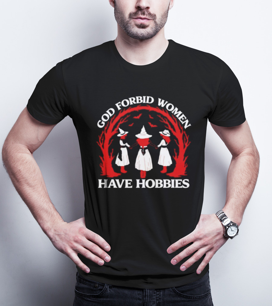 God Forbid Women Have Hobbies Witch Circle Design T-Shirt