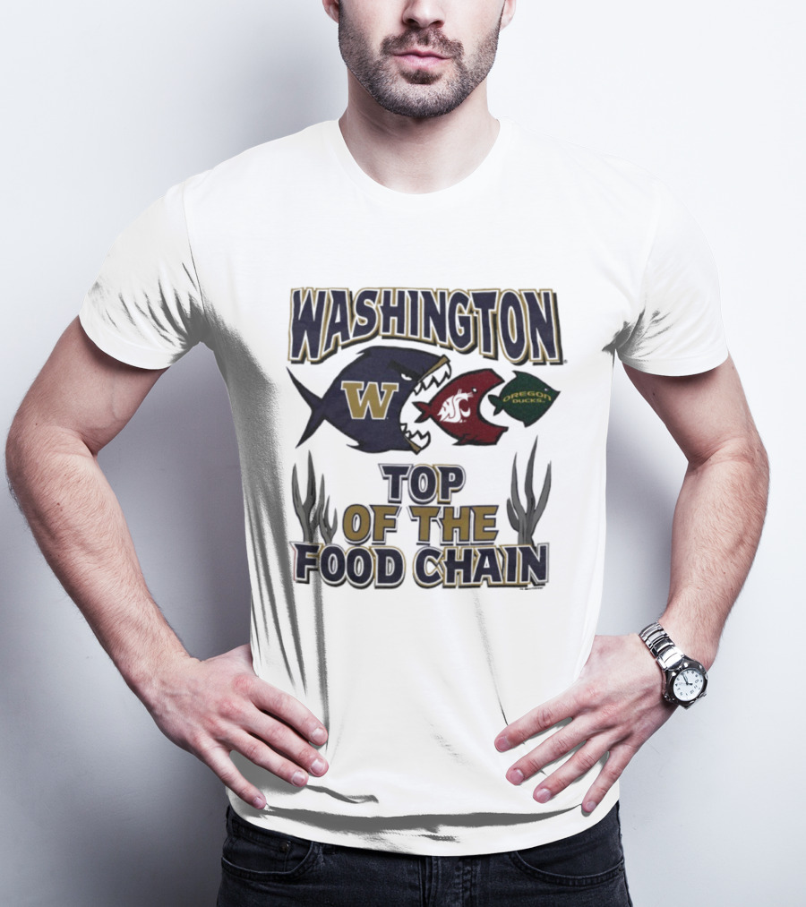 Washington Huskies W Cougars Oregon Ducks Top Of The Food Chain T-Shirt
