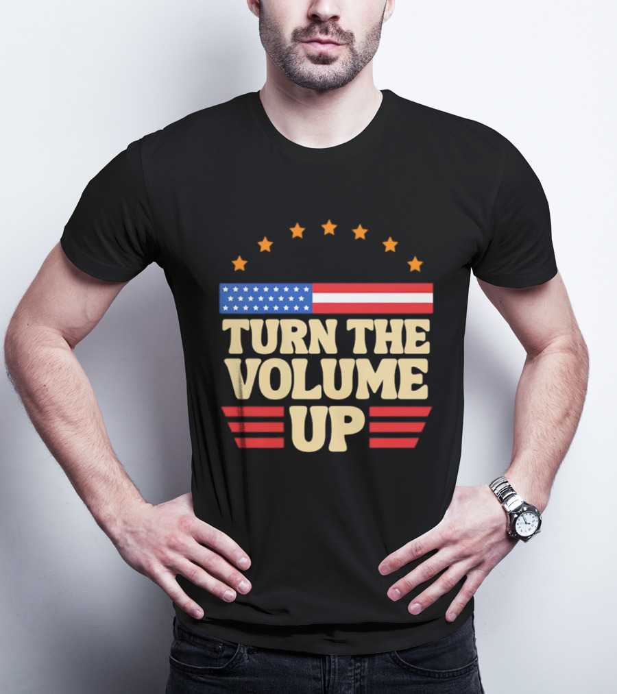 Turn The Volume Up USA Stars Stripes Patriotic Style T-Shirt