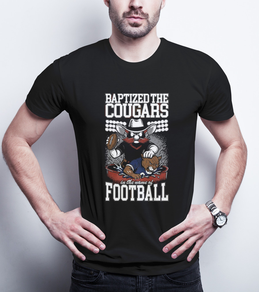 Baptized The Cougars Texas Tech Red Raiders Vs BYU College Football T-Shirt