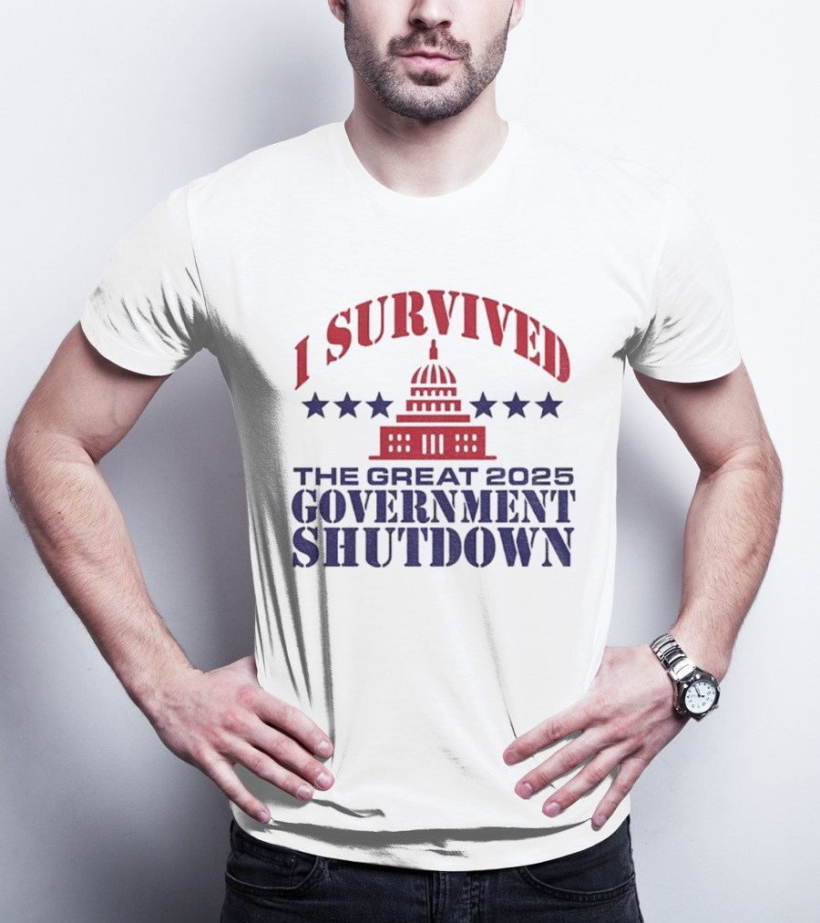 I Survived The Great 2025 Government Shutdown Washington Politics Capitol Stars T-Shirt