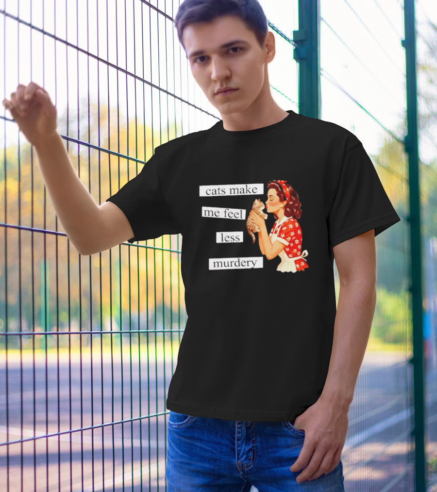 Cats Make Me Feel Less Murdery Retro Woman Holding Kitten T-Shirt