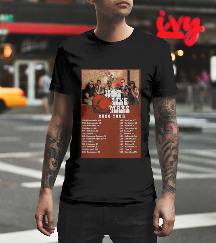 Hot Like Mars 2026 Tour Minneapolis Denver Brooklyn Concert Dates T-Shirt