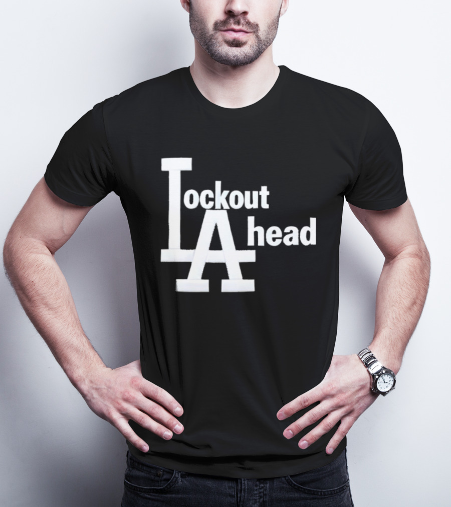 Los Angeles Lockout LA Ahead T-Shirt