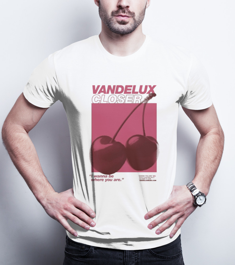 Vandelux Closer Cherries I Wanna Be Where You Are T-Shirt