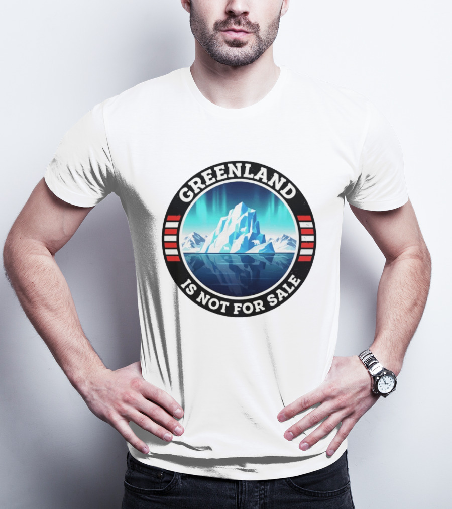 Greenland Is Not For Sale Polar Landscape Resist Protest T-Shirt