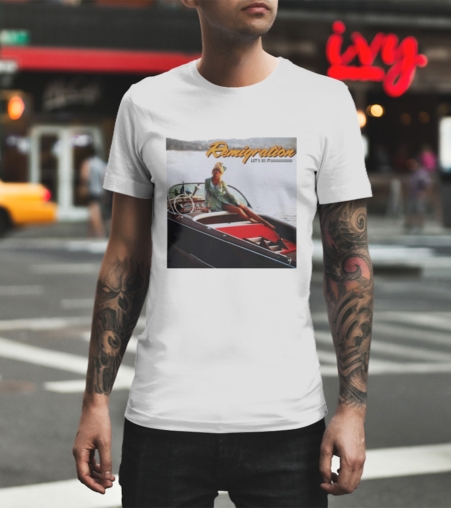 Remigration Let's Do It Retro Boat T-Shirt