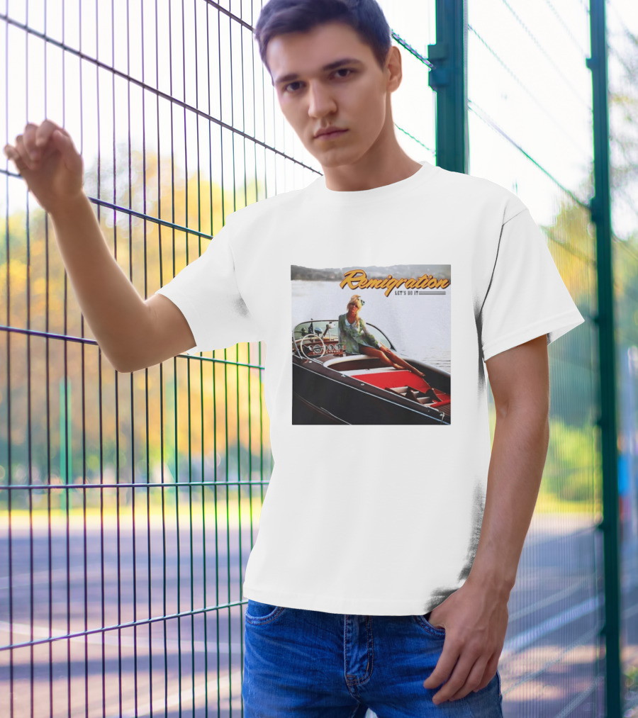 Remigration Let's Do It Retro Boat T-Shirt