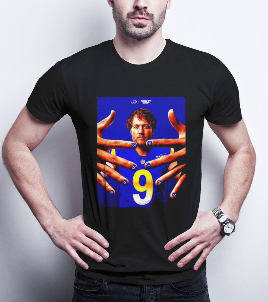 Night Cap Matthew Stafford Rams Number 9 Win Nails T-Shirt