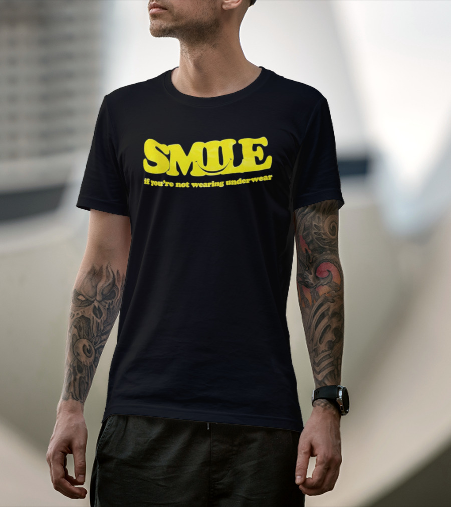 Smile If You're Not Wearing Underwear Yellow T-Shirt