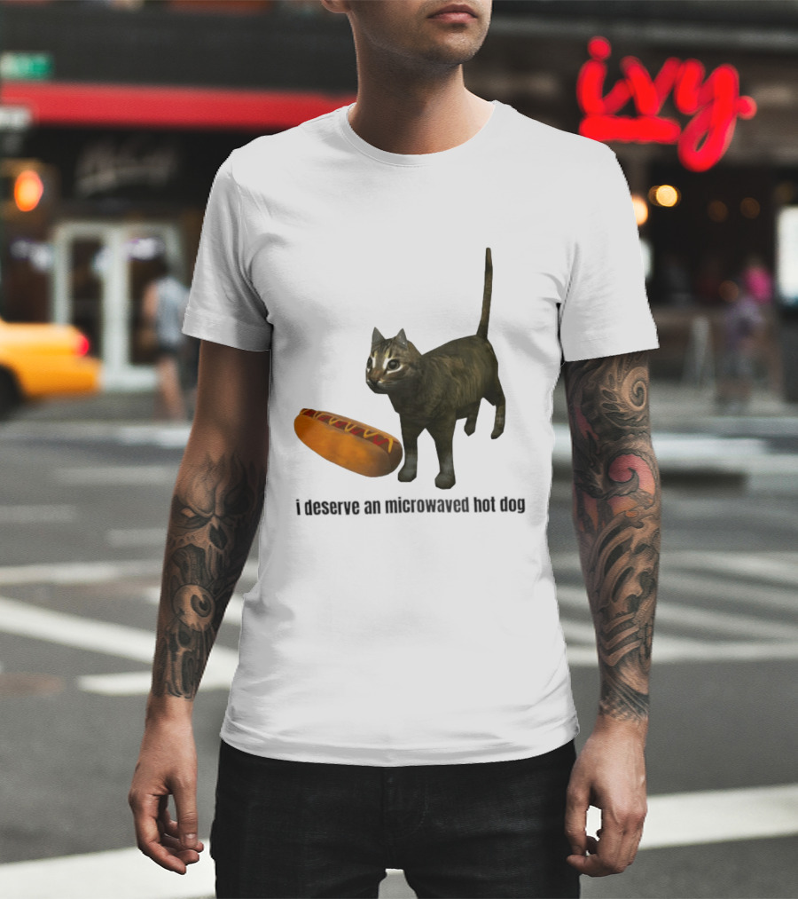 I Deserve An Microwaved Hot Dog Cat And Sausage Combo T-Shirt