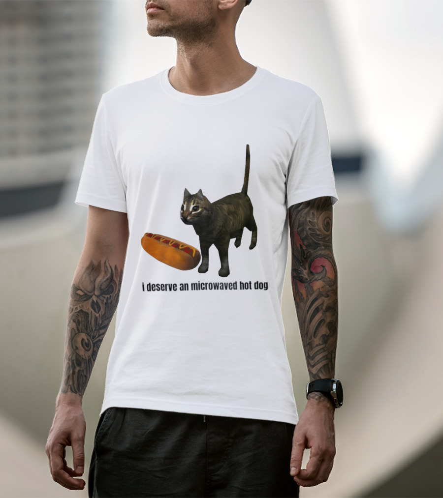 I Deserve An Microwaved Hot Dog Cat And Sausage Combo T-Shirt