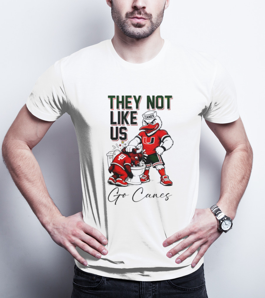 They Not Like Us Go Canes Miami Hurricanes Indiana Hoosiers Mascots T-Shirt