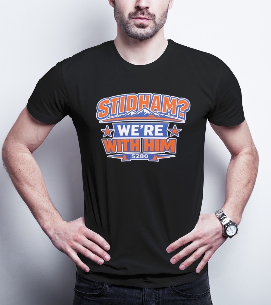 Stidham We're With Him 5280 Denver Broncos Football 2026 T-Shirt