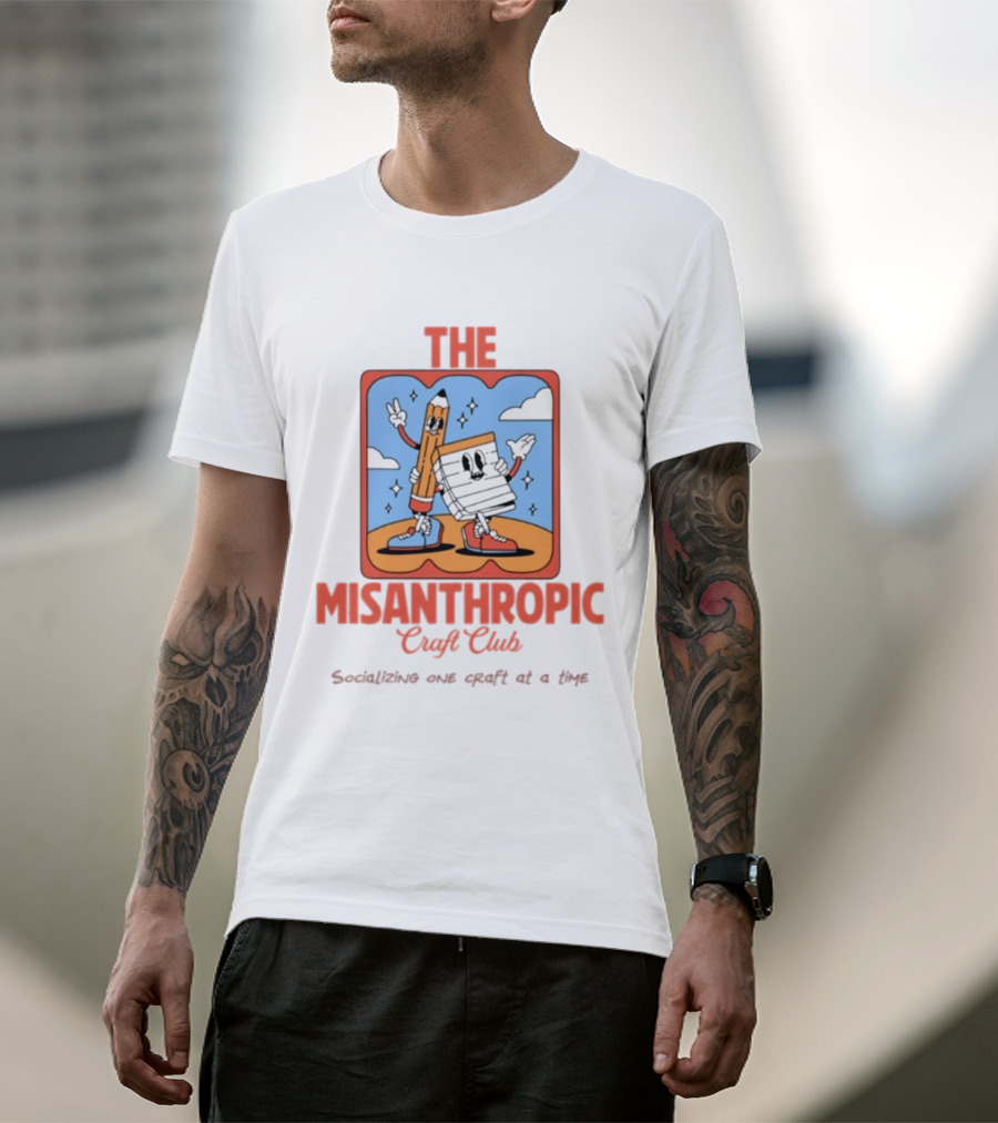 Socializing One Craft At A Time With The Misanthropic Craft Club T-Shirt