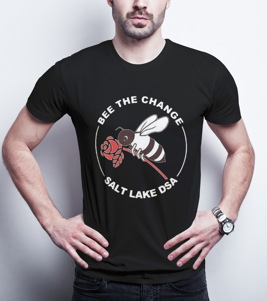 Bee The Change Salt Lake DSA With Bee And Rose T-Shirt