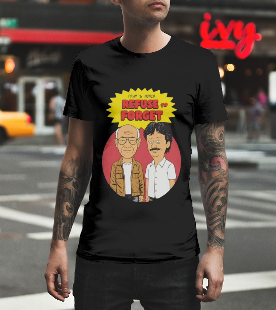 Pram & Munir Refuse To Forget Cartoon T-Shirt