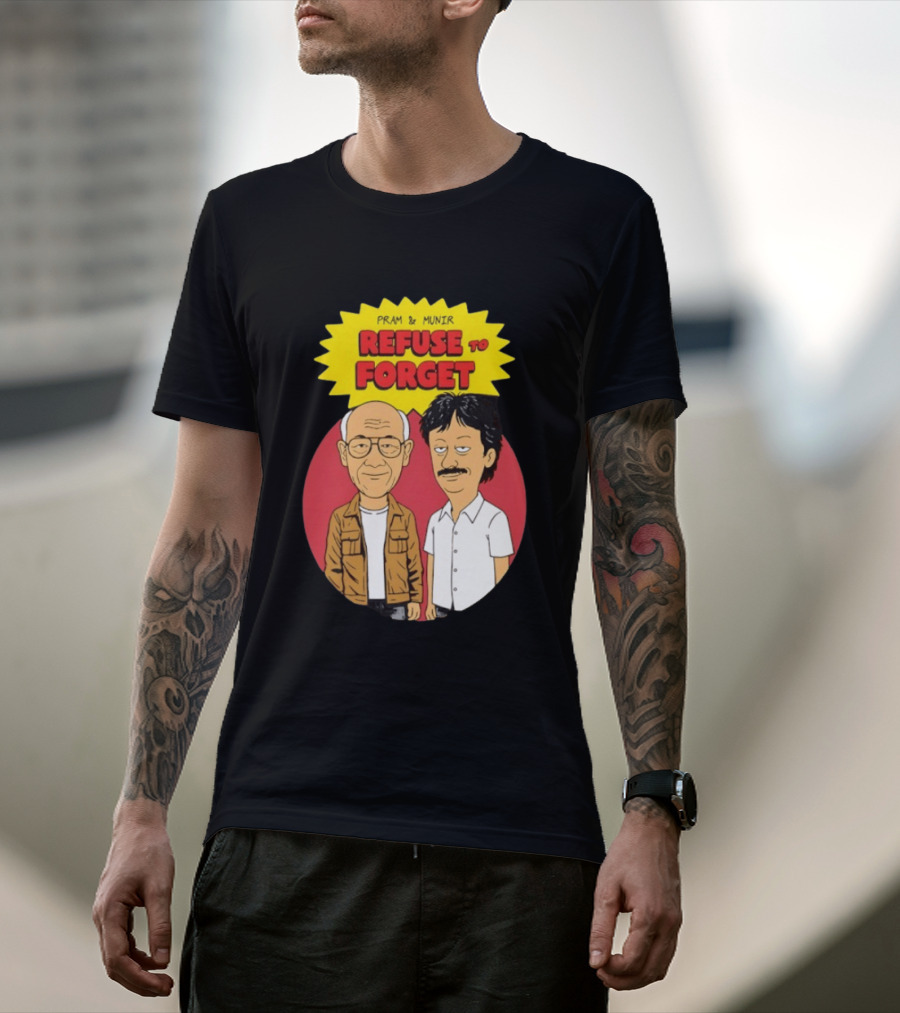 Pram & Munir Refuse To Forget Cartoon T-Shirt