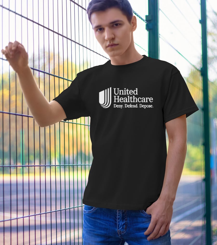 UnitedHealthcare Deny Defend Depose T-Shirt