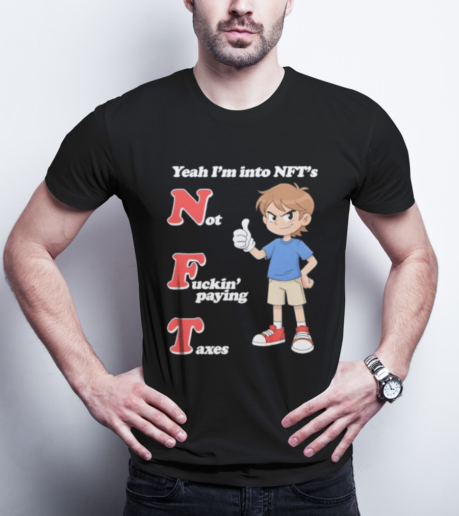 Yeah I'm Into NFT's Not Fuckin' Paying Taxes Cartoon Character Thumbs Up T-Shirt