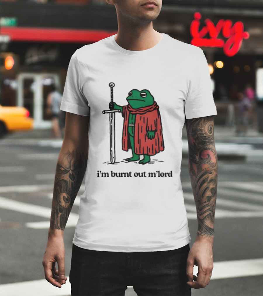 I'm Burnt Out M'Lord Frog With Sword Medieval Cloak T-Shirt