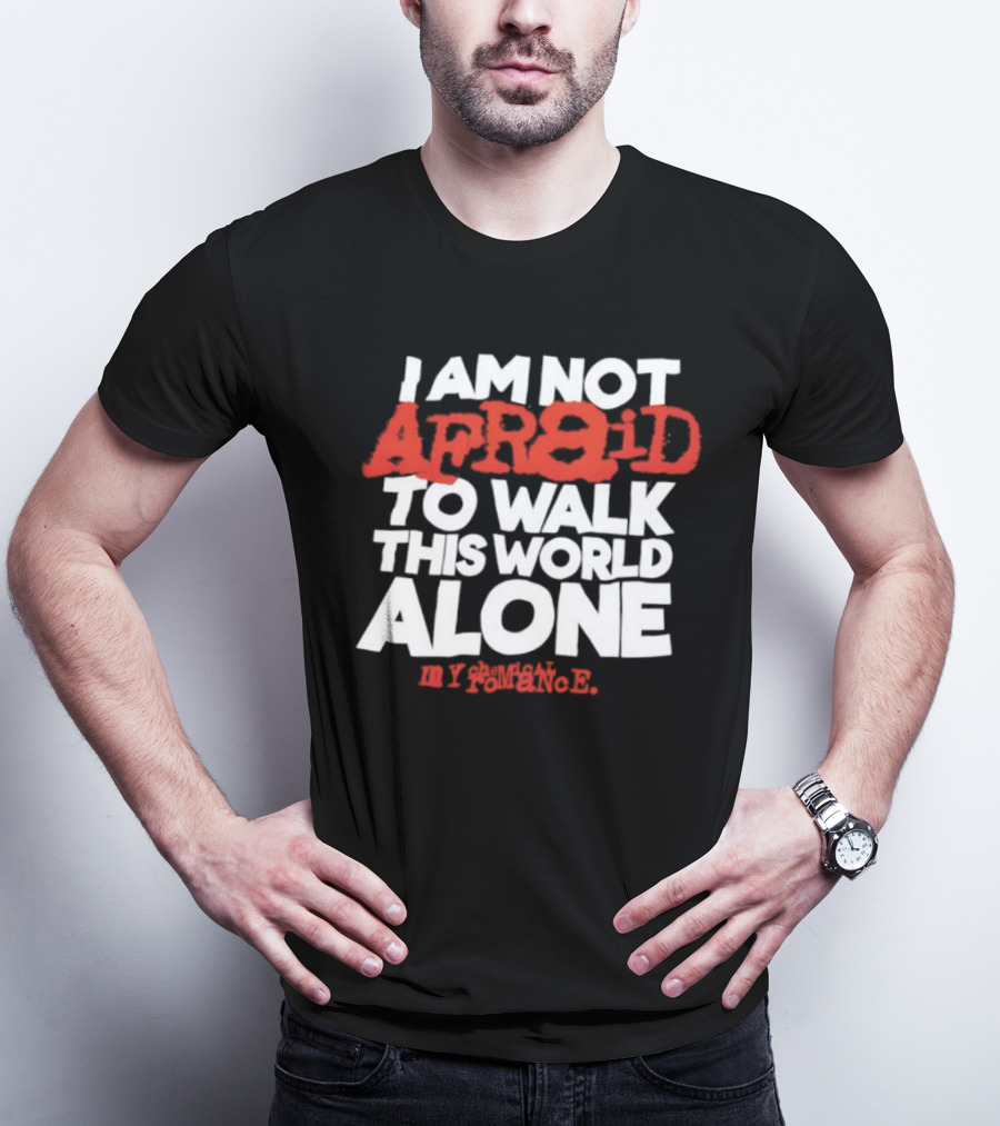 I'm Not Afraid To Walk This World Alone By Antonio R T-Shirt