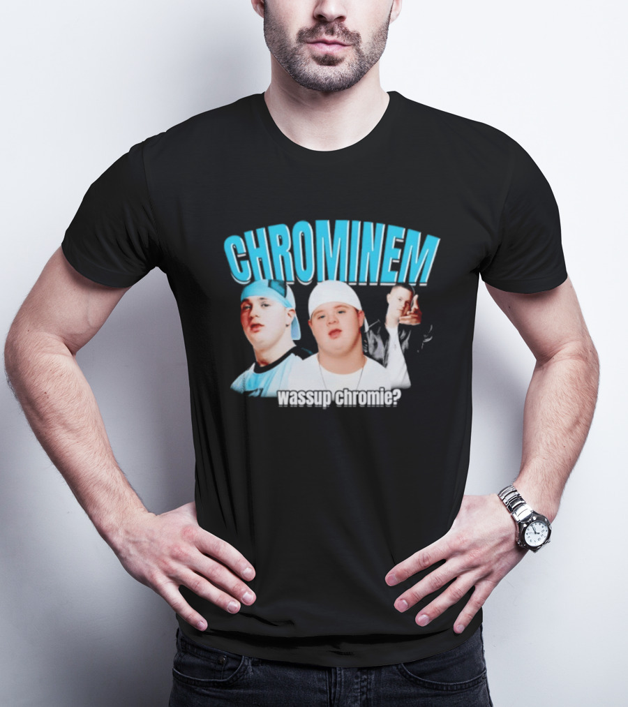 CHROMINEM Wassup Chromie Meme T-Shirt