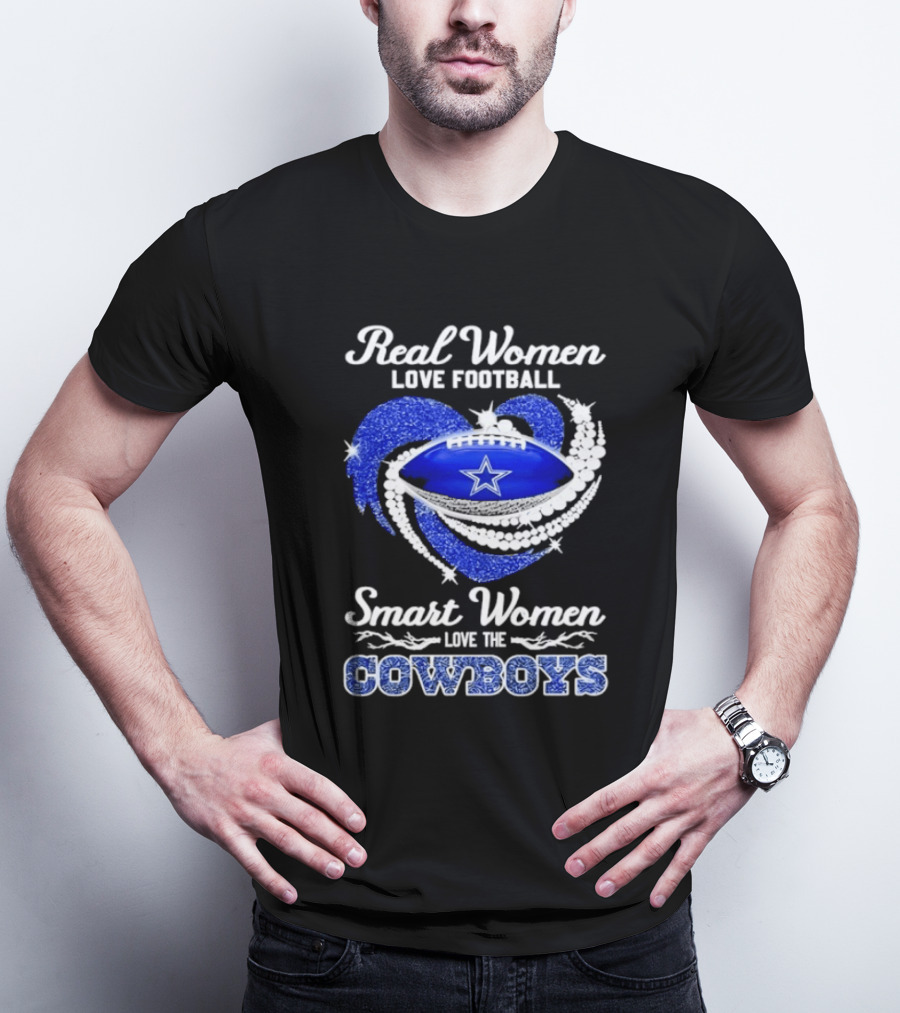 Real Women Love Football Smart Women Love The Cowboys Diamond Heart T-Shirt