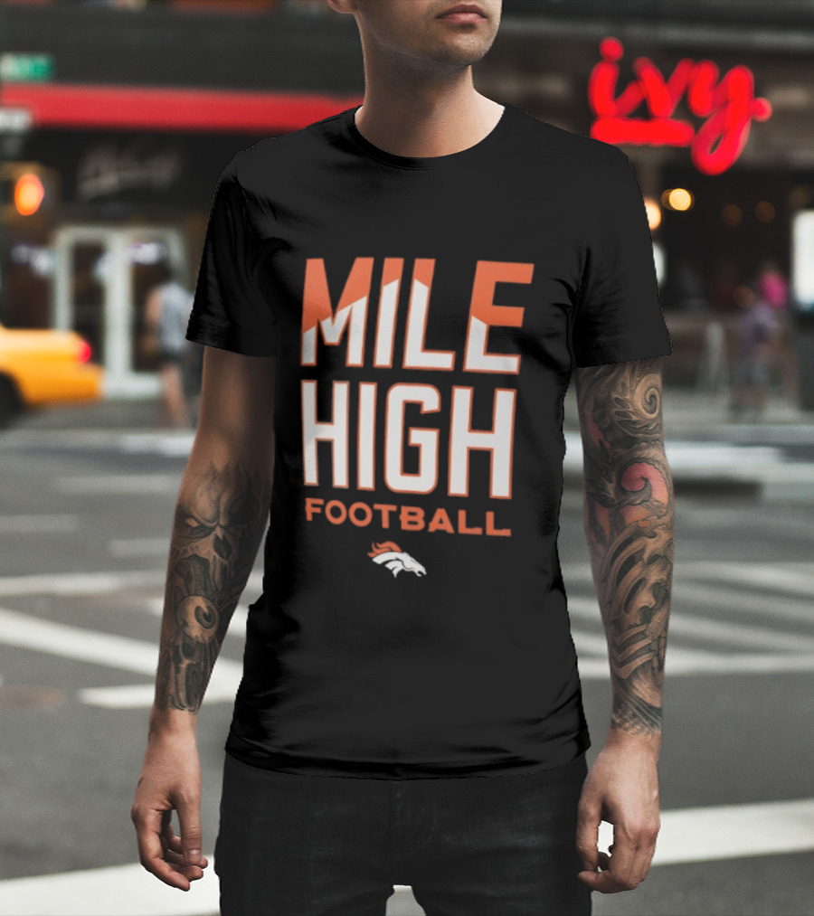 Mile High Football Denver Broncos T-Shirt
