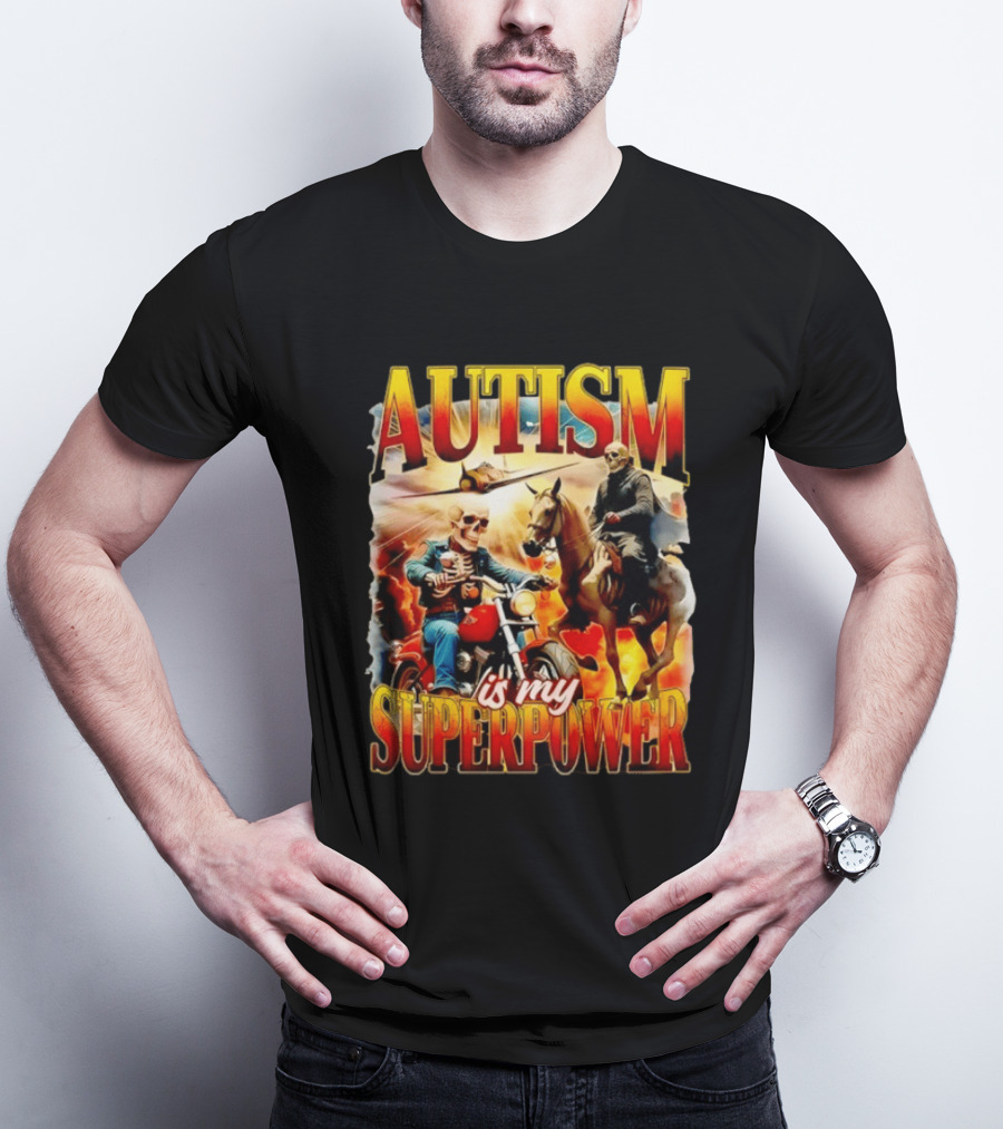 Autism Is My Superpower Skeletons On Motorcycle And Horse T-Shirt