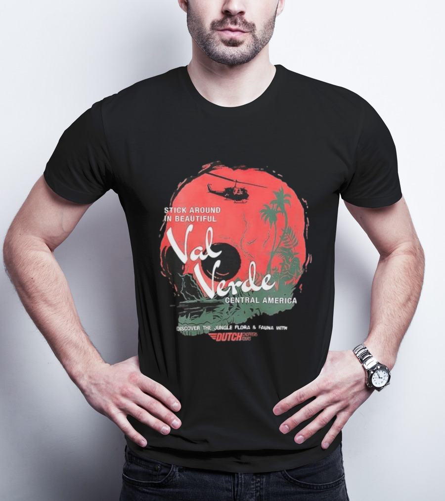Stick Around In Beautiful Val Verde Central America Jungle Flora And Fauna Tour Helicopter Adventure T-Shirt