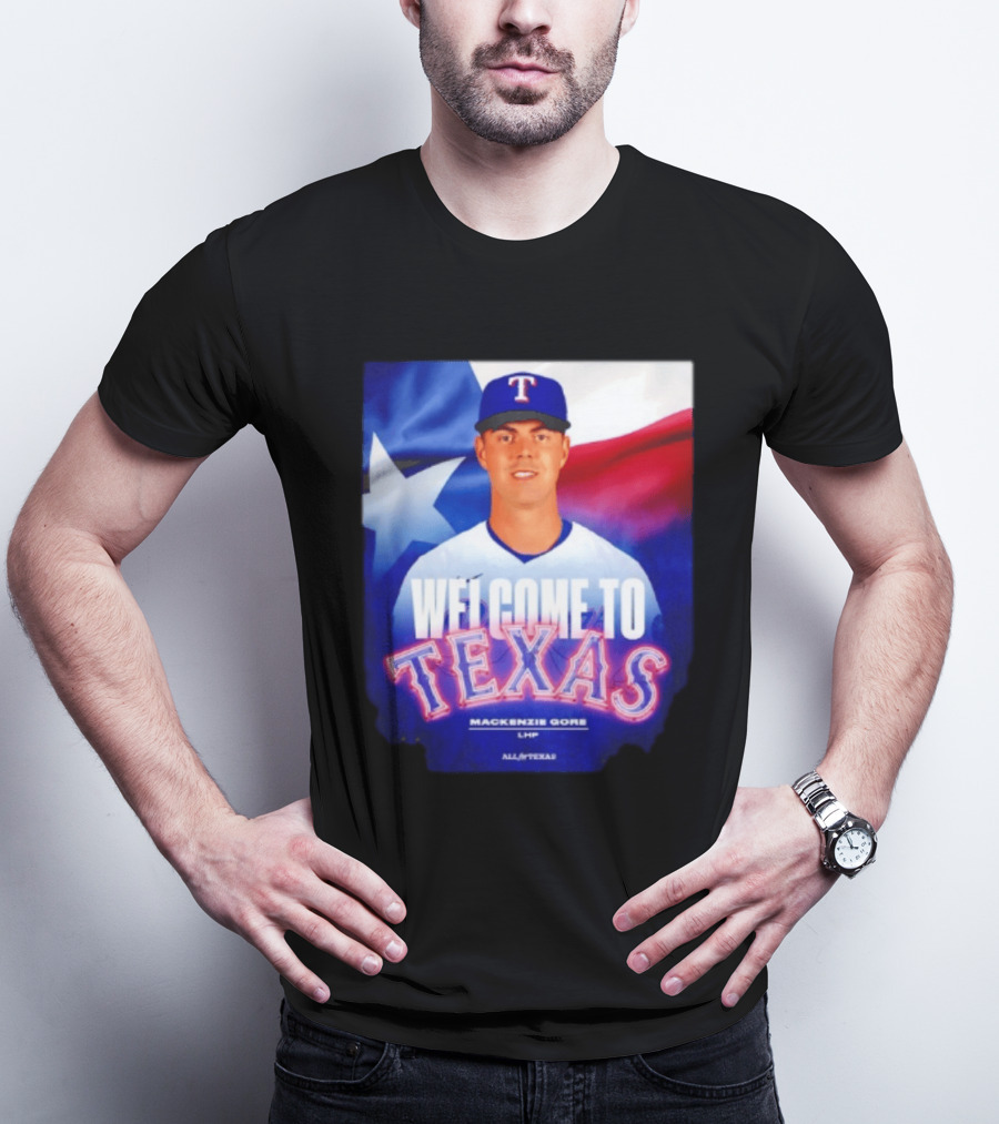 Welcome To Texas Mackenzie Gore LHP All A Texas T-Shirt