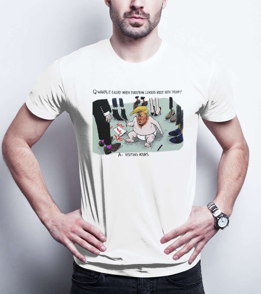Trump Meeting European Leaders Visiting Hours Cartoon T-Shirt