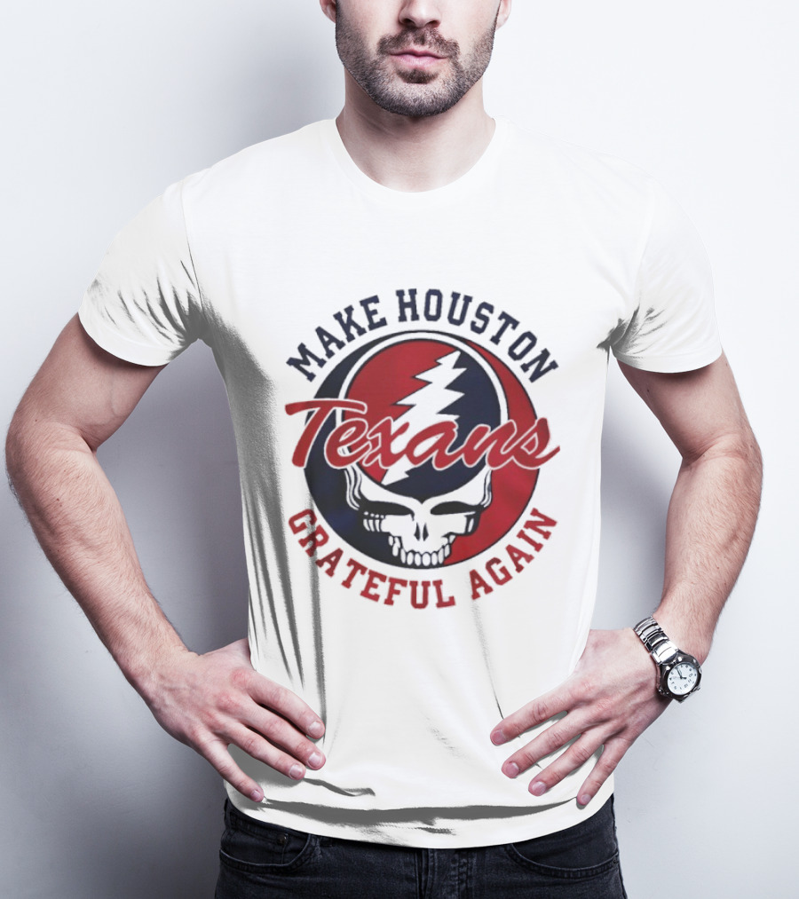 Make Houston Texans Grateful Again Steal Your Face T-Shirt