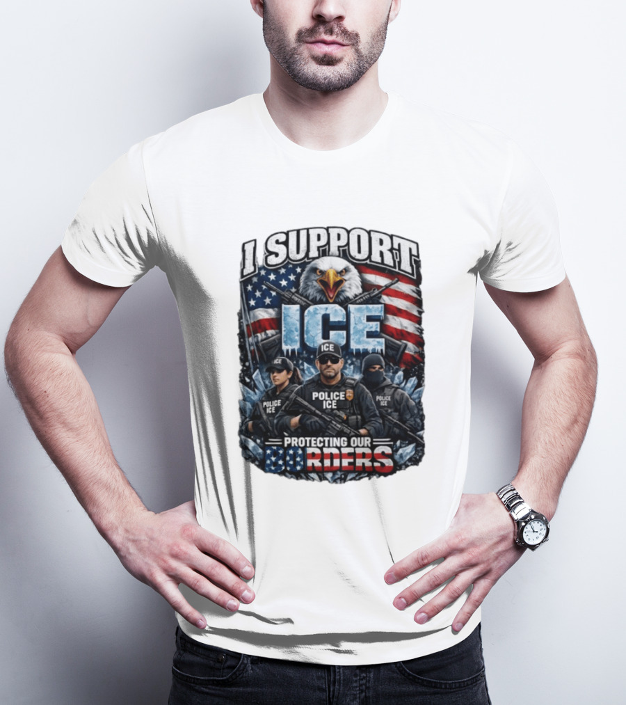 I Support ICE Protecting Our Borders American Flag Bald Eagle Police ICE Officers T-Shirt